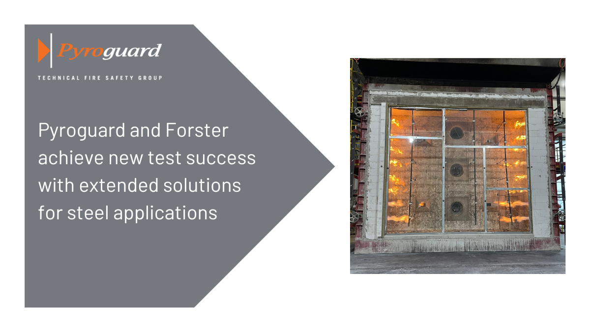 Pyroguard and Forster achieve new test success with extended solutions ...